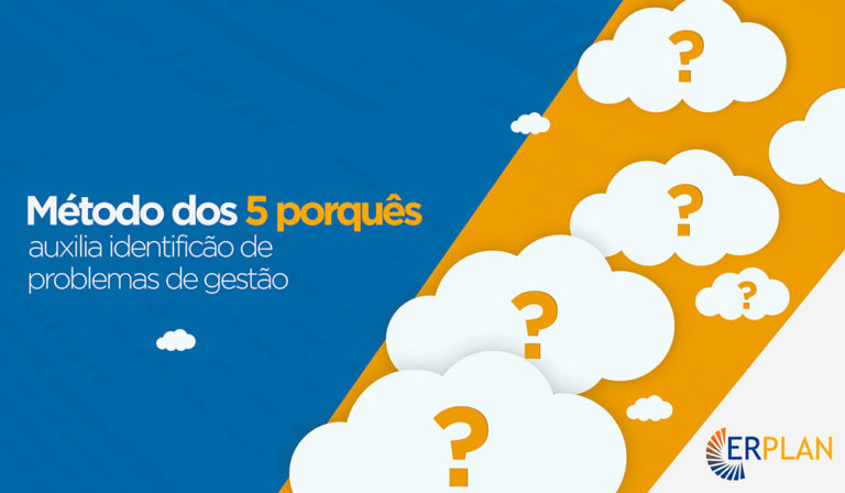 Método dos 5 porquês auxilia identificação de problemas de gestão | SICLOPE